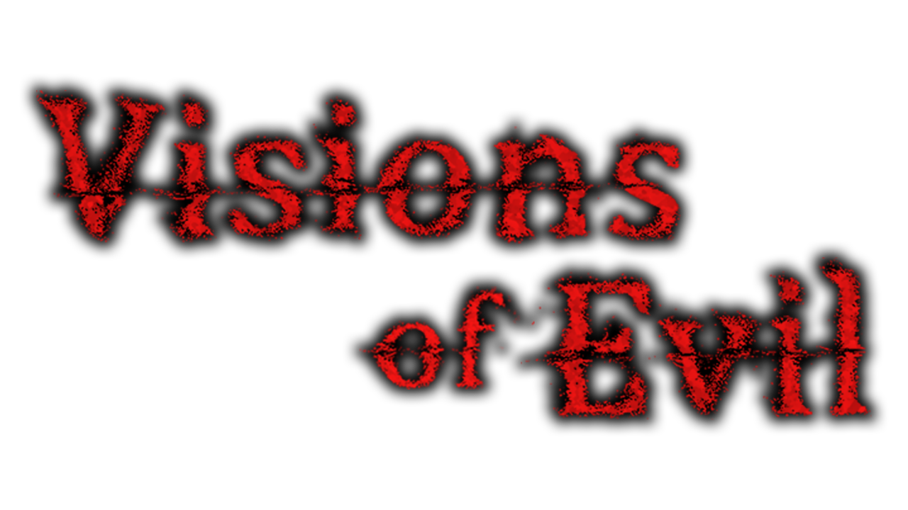 Visions of Evil